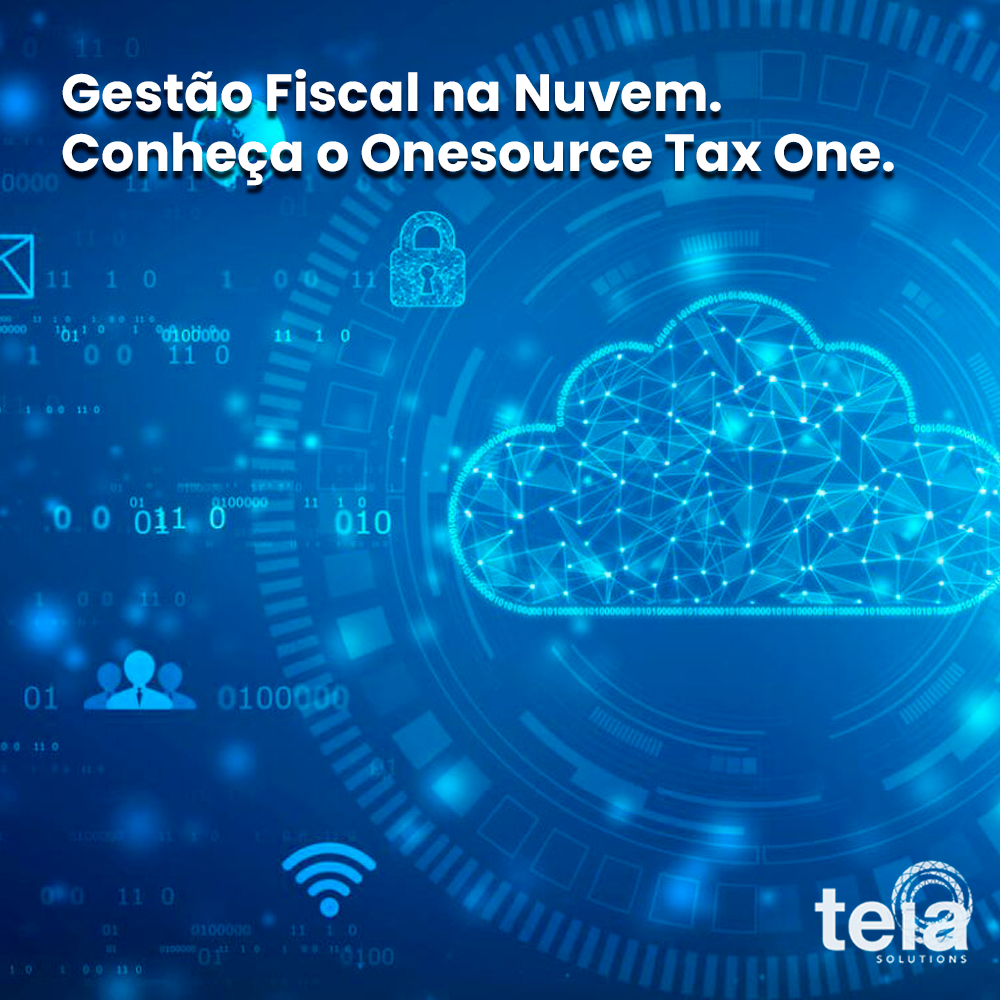 Gestão Fiscal na Nuvem – Conheça o Onesource Tax One